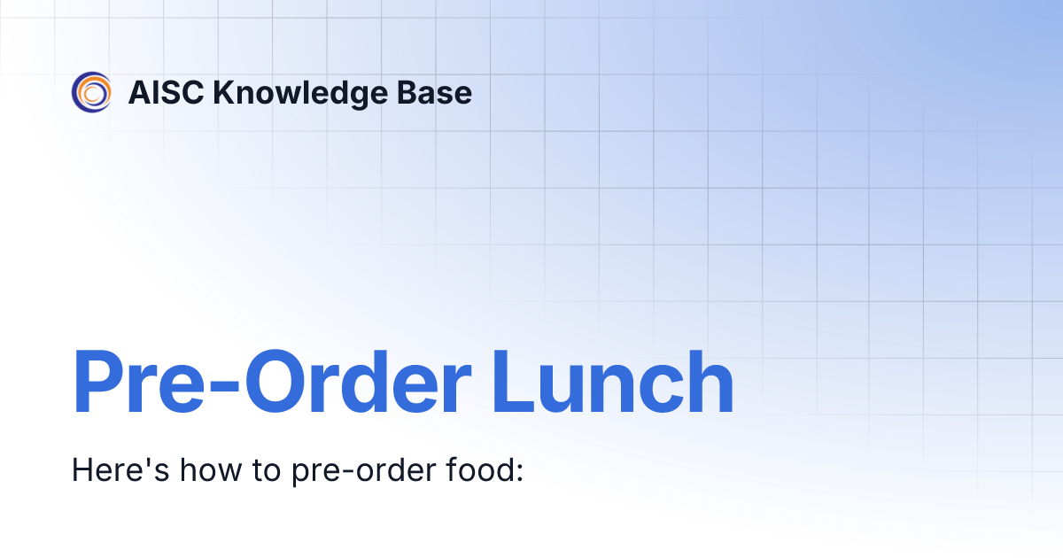 Pre-Order Lunch | AISC Knowledge Base