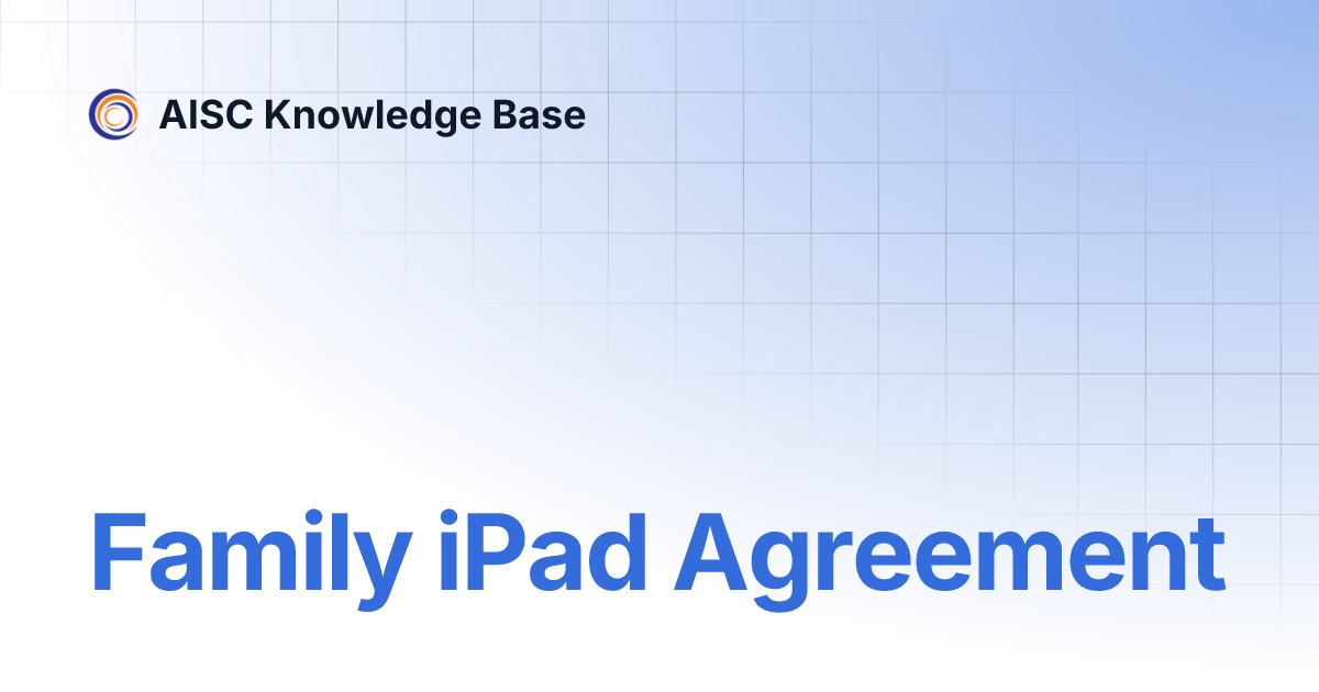 Family iPad Agreement | AISC Knowledge Base